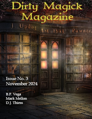 Dirty Magick Issue Three Available – Dirty Magick Magazine